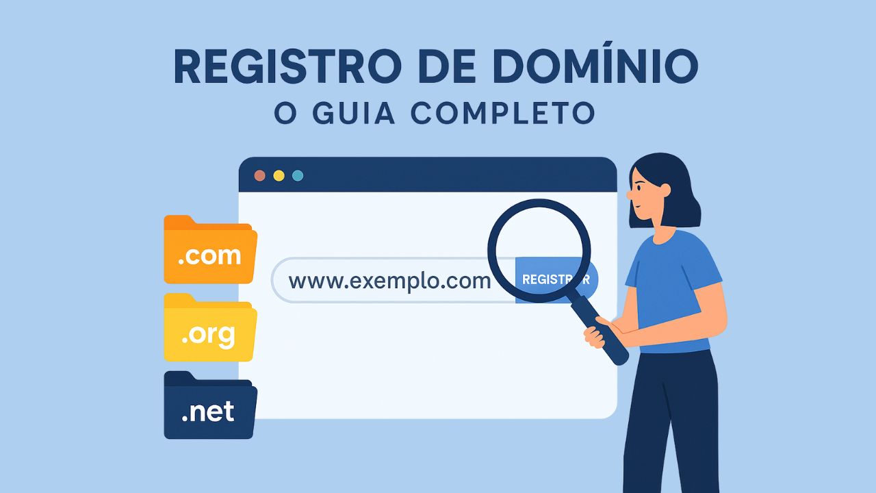 Registro de Domínio: O Guia Completo 2025